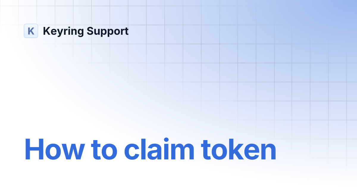 How to claim token | Keyring Support